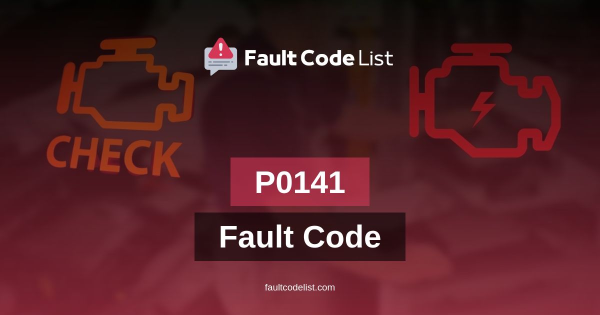 P0141 Fault Code - Fault Code